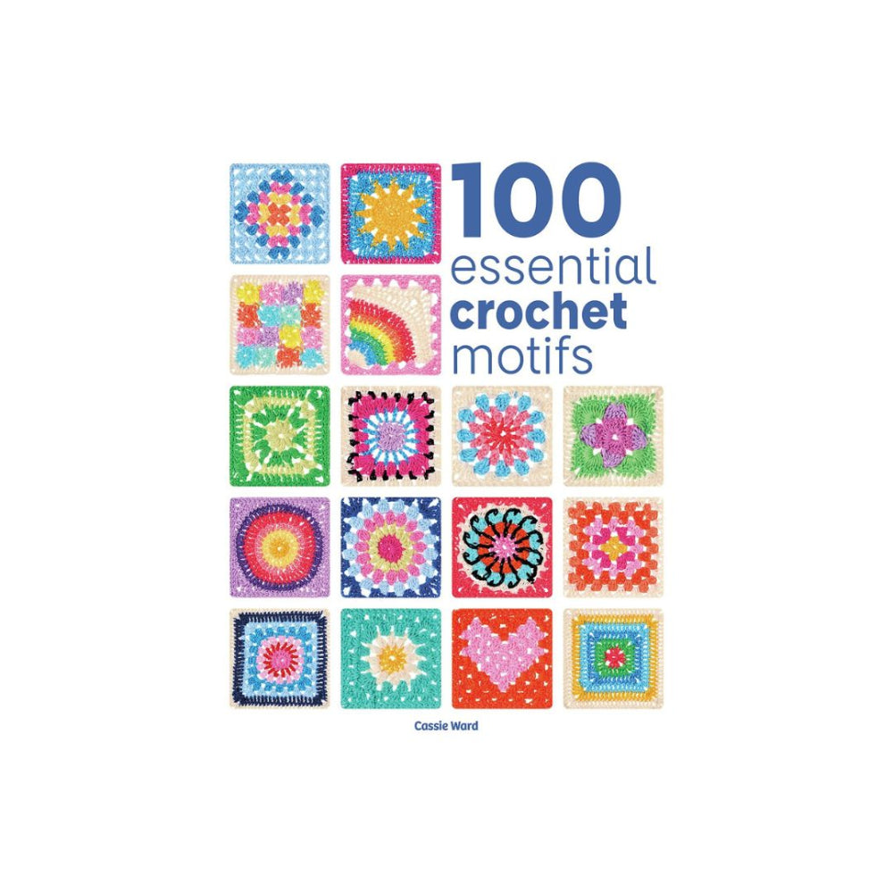 100 Essential Crochet Motifs – Wool n Stuff