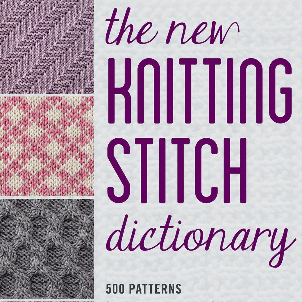 The New Knitting Stitch Dictionary – Wool n Stuff